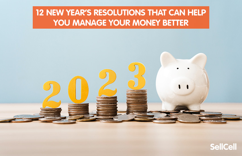 12 New Year's Resolutions That Can Help You Manage Your Money Better