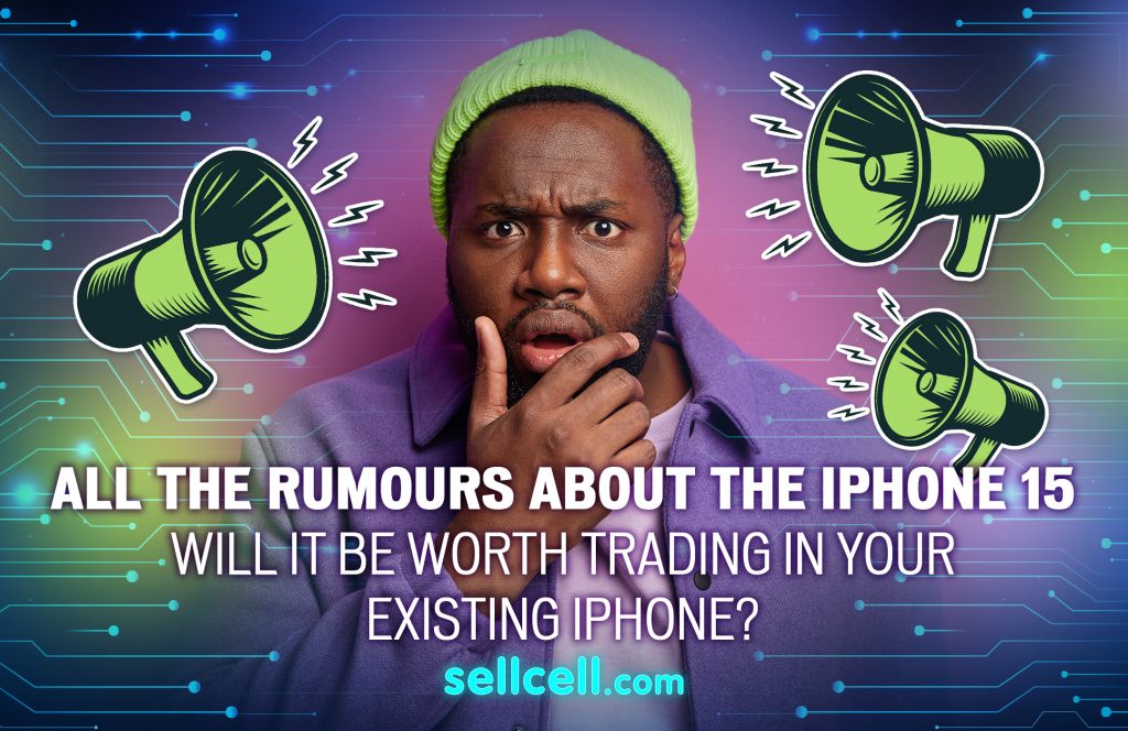 iPhone 15 Rumors: All the Hearsay—Will it Be Worth Trading in Your ...